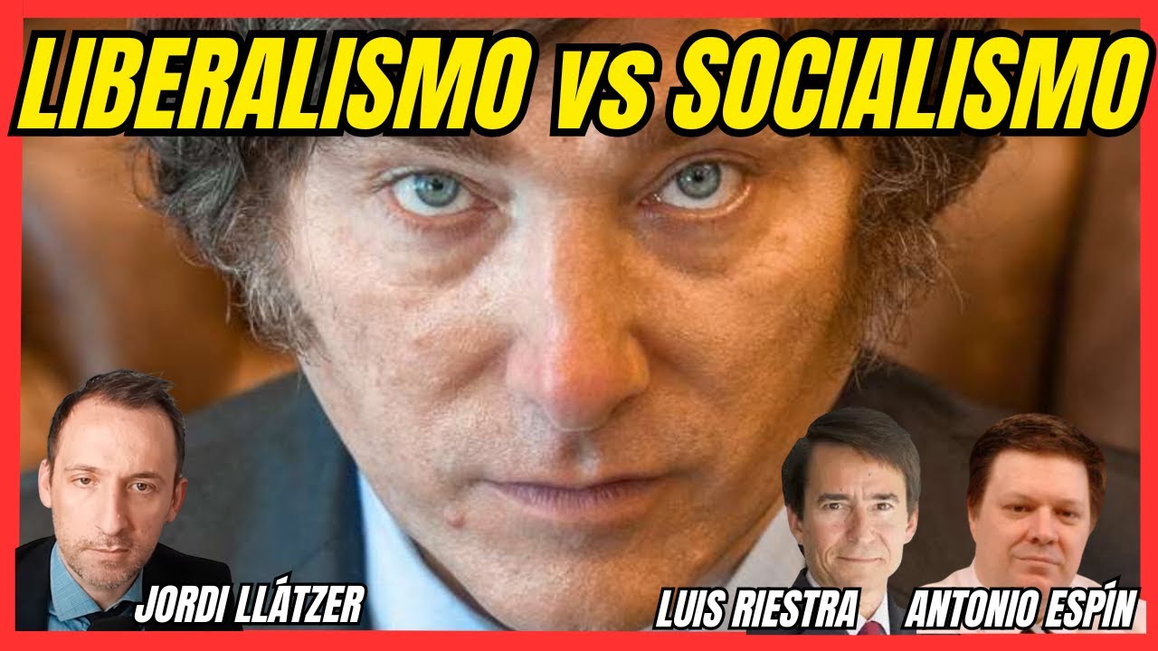 LIBERALISMO vs SOCIALISMO con Antonio Espín y Luis Riestra - YouTube