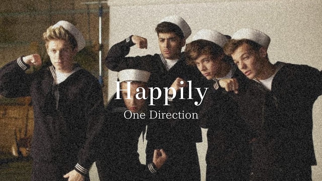 歌詞 和訳 One Direction「Happily」 - YouTube