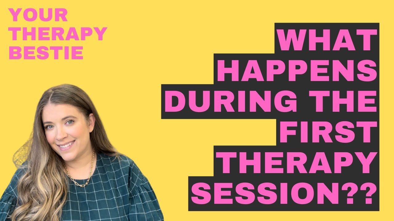 Start Your Therapy Journey: Learn What Happens In Your First Session ...