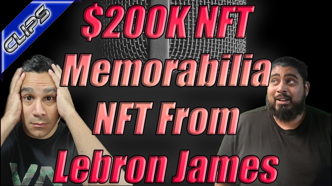 Lebron James SOLD $200K NFT Memorabilia - YouTube