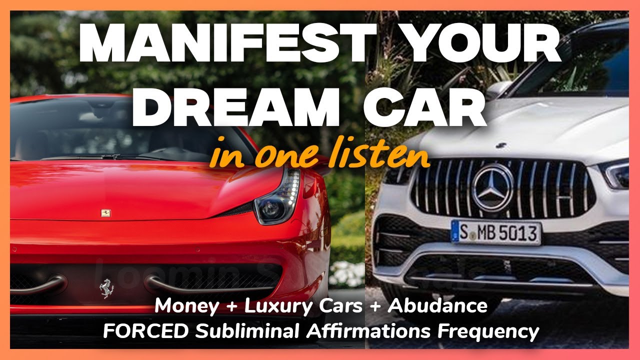 GET YOUR DREAM CAR - IN JUST ONE LISTEN (Law of Attraction Subliminal ...