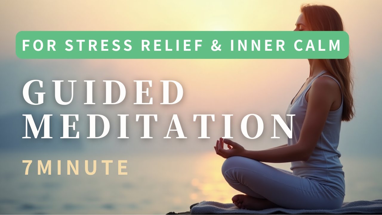 7-Minute Guided Meditation for Stress Relief & Inner Calm - YouTube
