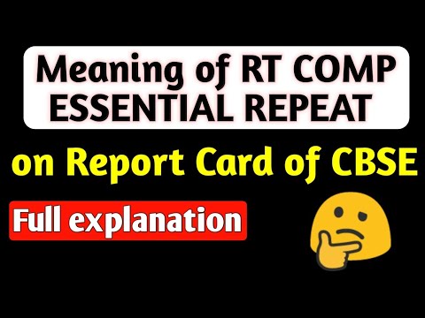 Meaning of RT COMP ESSENTIAL REPEAT on Report Card of CBSE | Full ...
