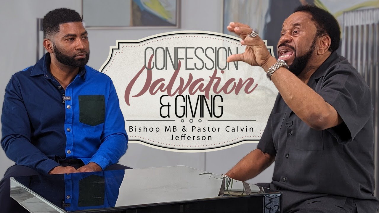 APR18 | 🔥 Confession, Salvation & Giving | Pastor Calvin & Bishop MB ...