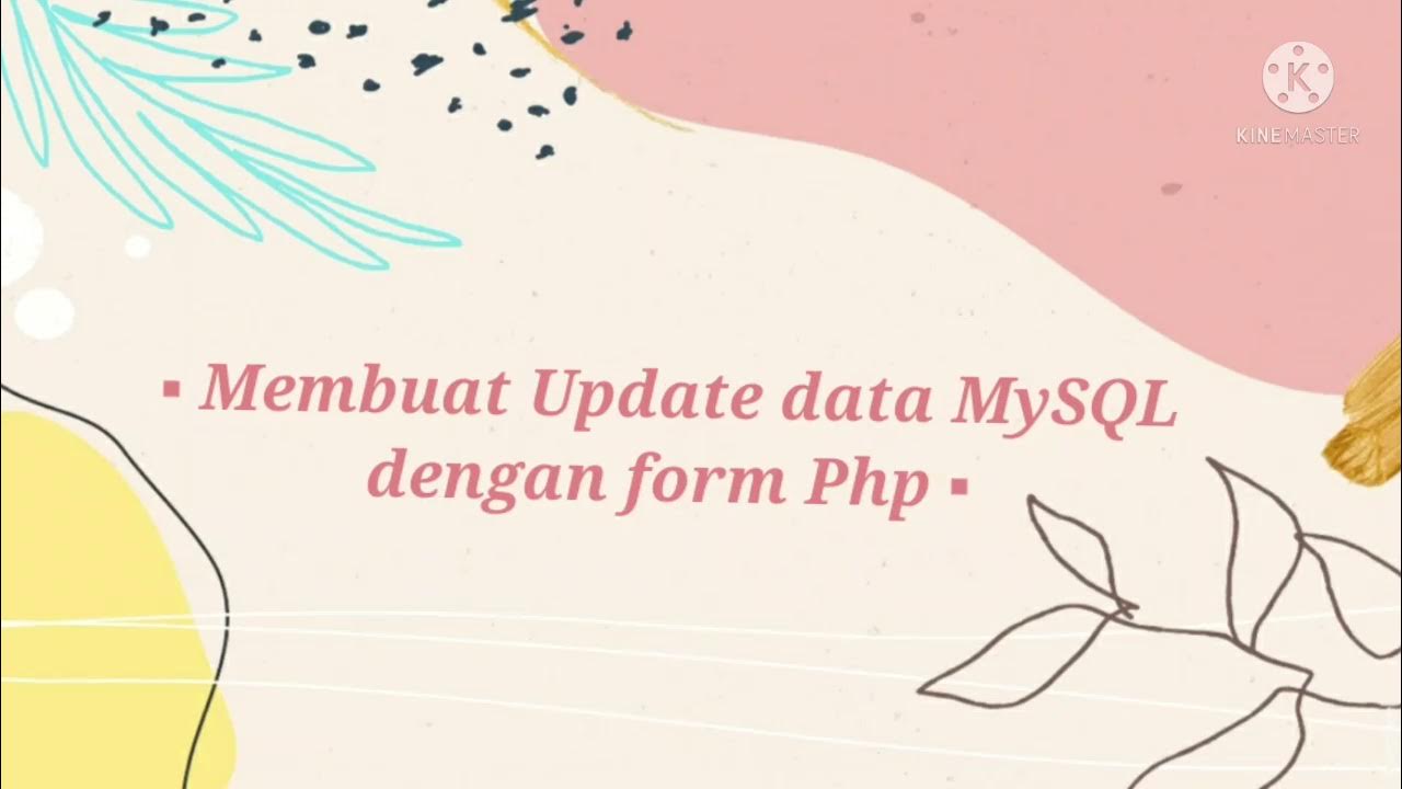 Membuat Update data MySQL dengan form Php - YouTube