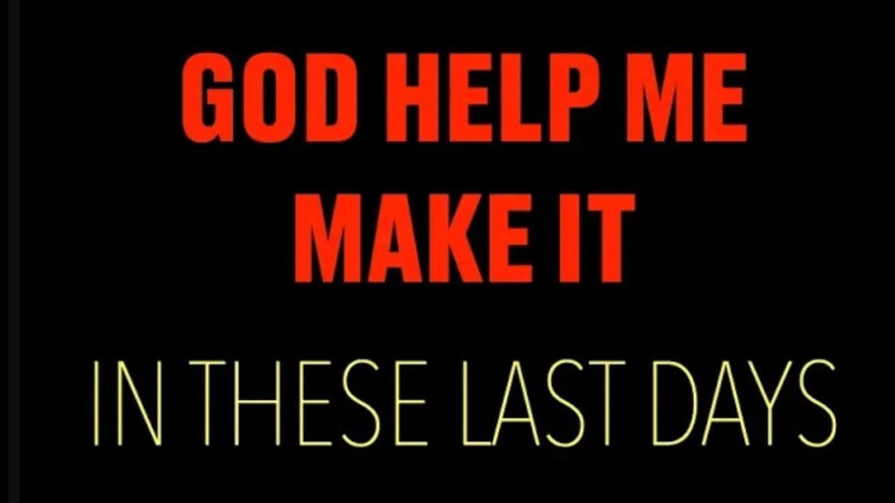GOD HELP ME MAKE IT--Our Seven Greatest Needs: Only God Can Supply ...