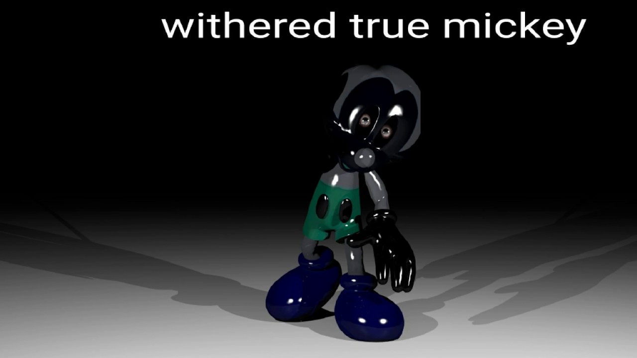 withered true mickey - YouTube