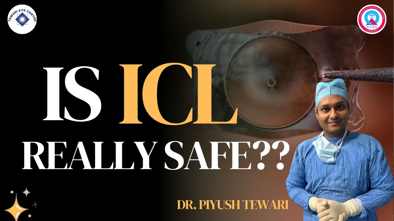 How safe is ICL?? | Star ICL Biotech Care Group | DR. PIYUSH TEWARI ...
