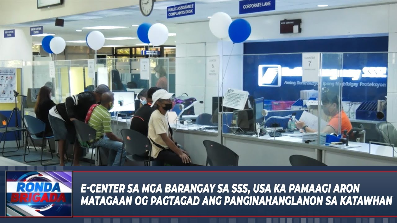 E-center sa mga barangay sa SSS, usa ka pamaagi aron matagaan og pagtagad ang katawhan! - YouTube