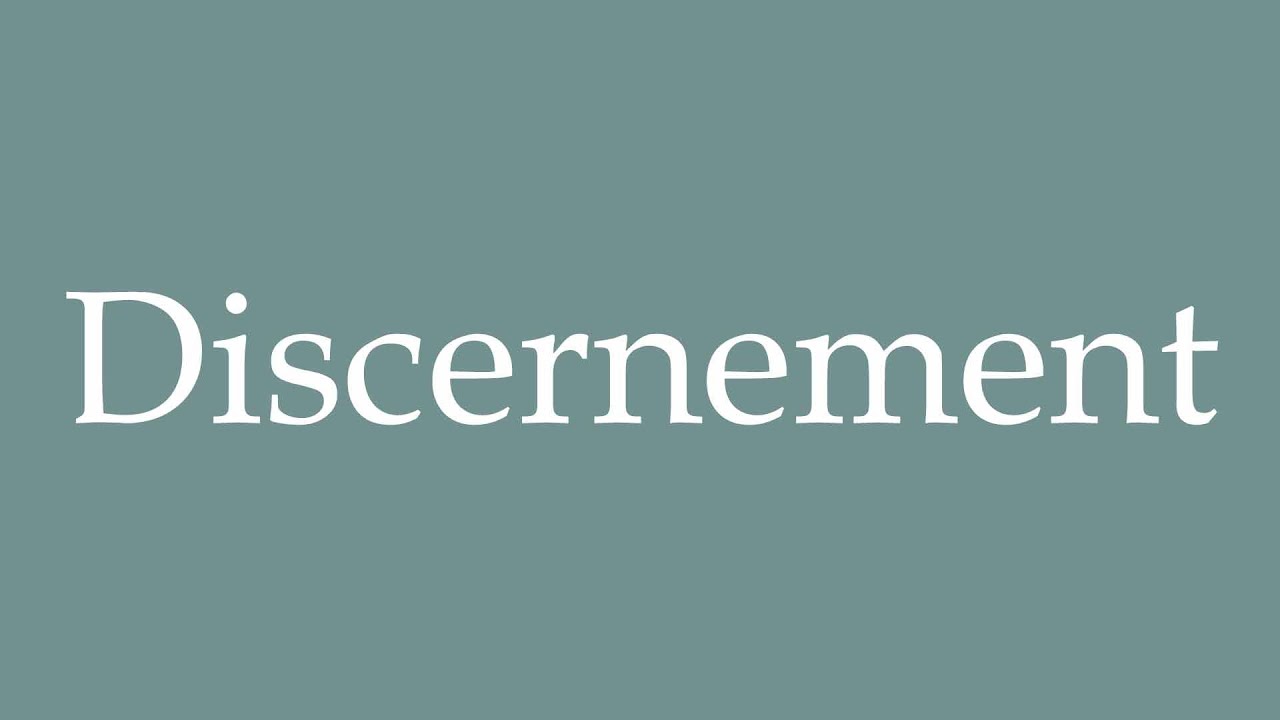 How to Pronounce ''Discernement'' (Discernment) Correctly in French ...