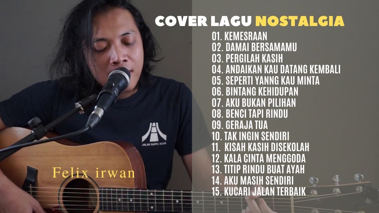 Full Album Lagu Lawas Terbaik II Felix Irwan Cover II Tembang Nostalgia ...
