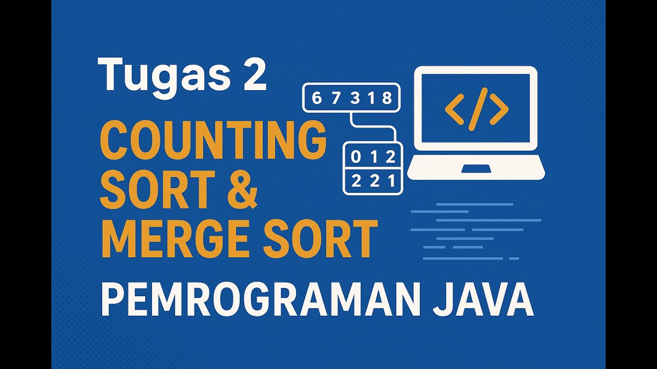 Tugas 2 Struktur Data UT | Merge Sort & Counting Sort Pemrograman Java - YouTube