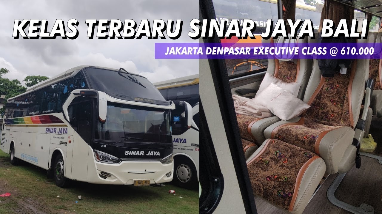 Kelas Terbaru Sinar Jaya? Review Bus Sinar Jaya Trayek Denpasar Jakarta Bogor Executive Class ...