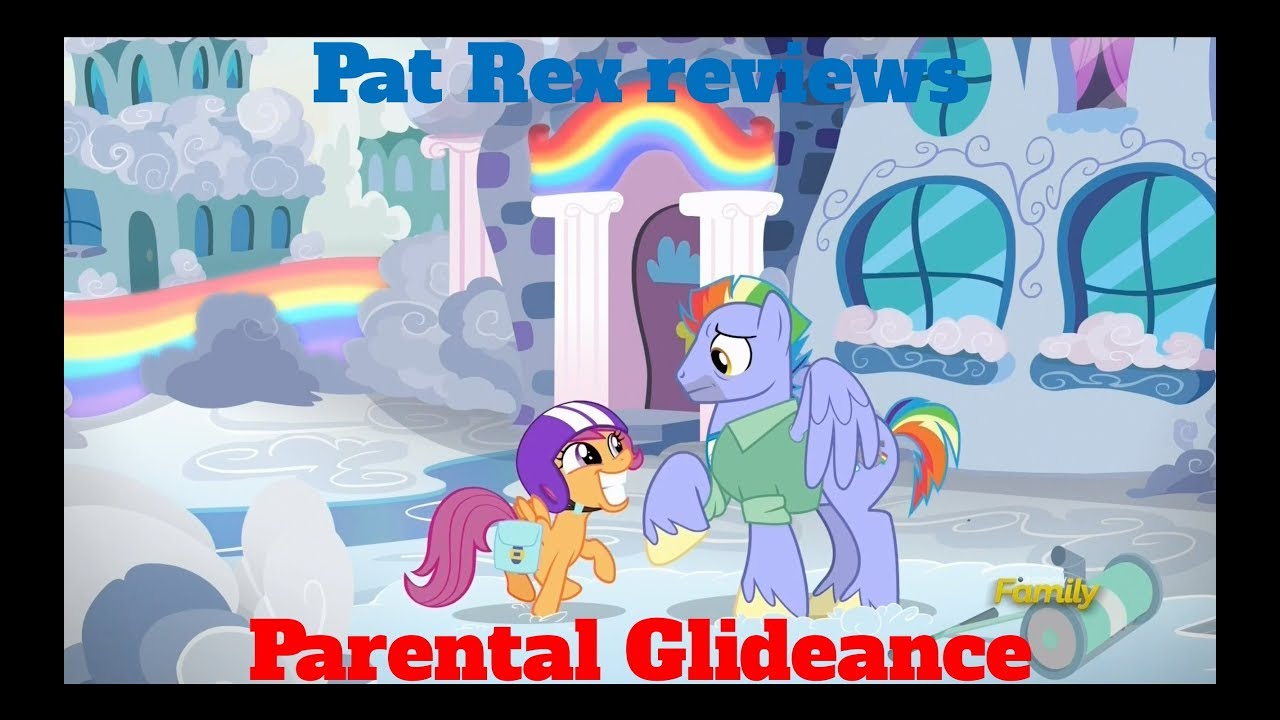 Pat Rex reviews Parental Glideance (MLP FIM) - YouTube