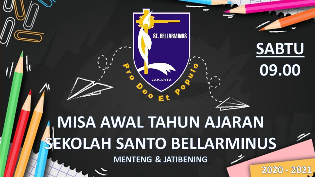 BELLARMINUS: MISA AWAL TAHUN AJARAN - 09.00 - SABTU, 18 JULI 2020 - YouTube
