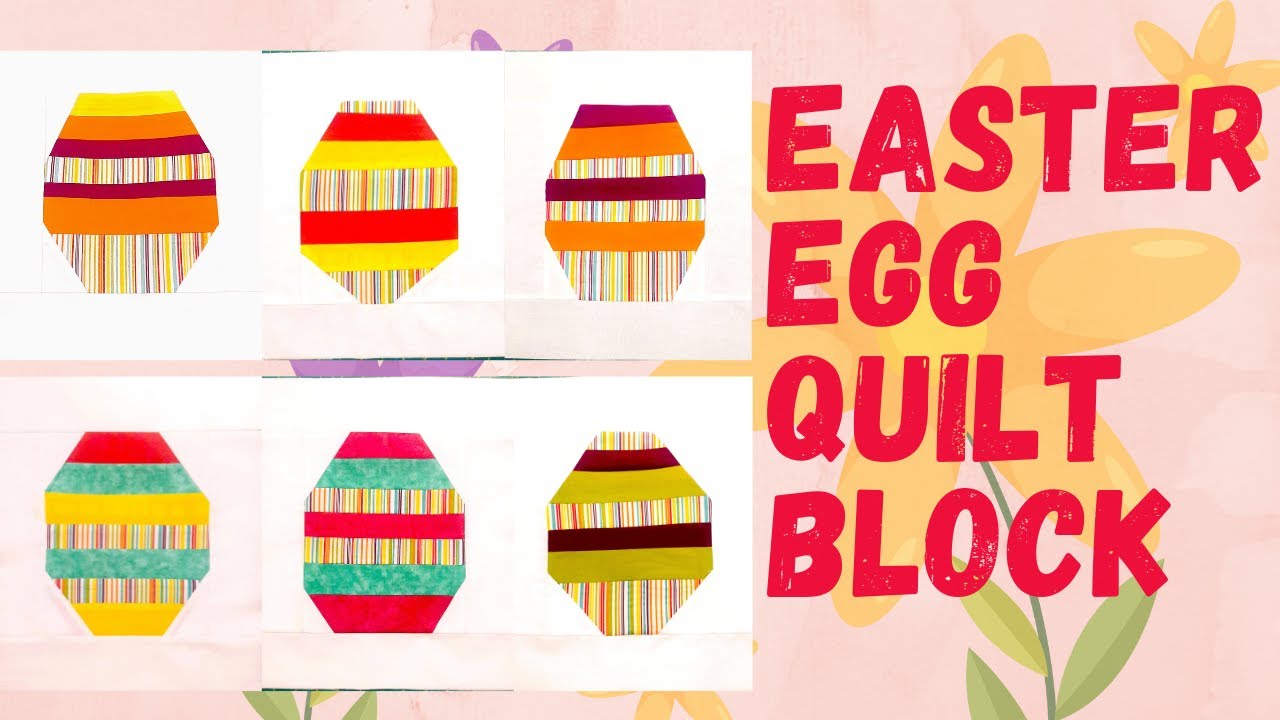 Easter Eggs Quilt Blocks Video - YouTube