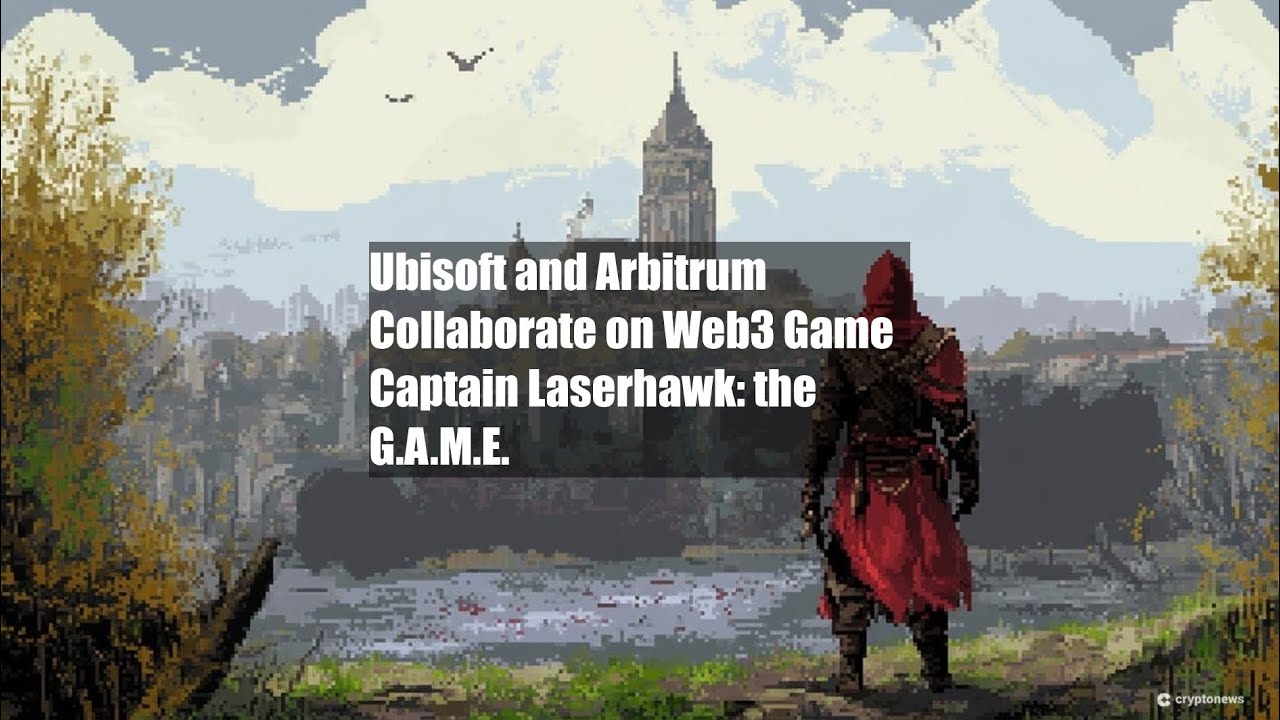 Ubisoft and Arbitrum Collaborate on Web3 Game Captain Laserhawk: - YouTube