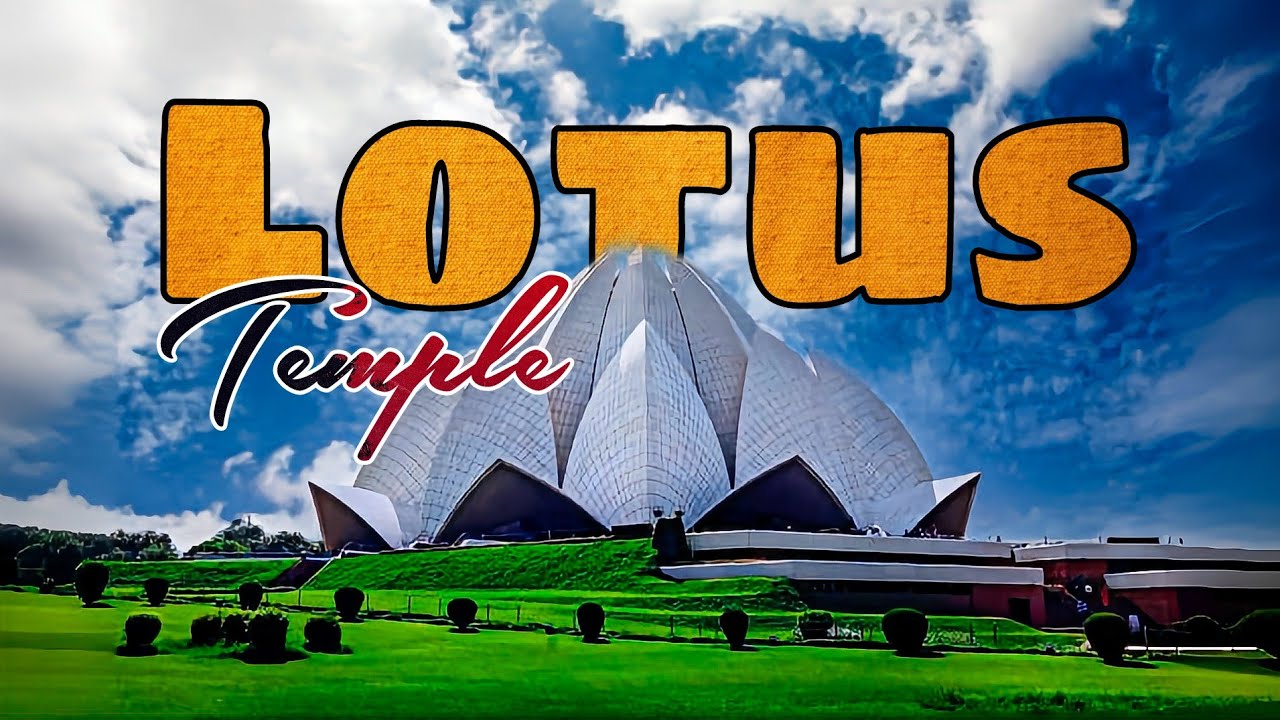 Exploring the Lotus Temple : A Journey with Awara Ankit Best Place to ...