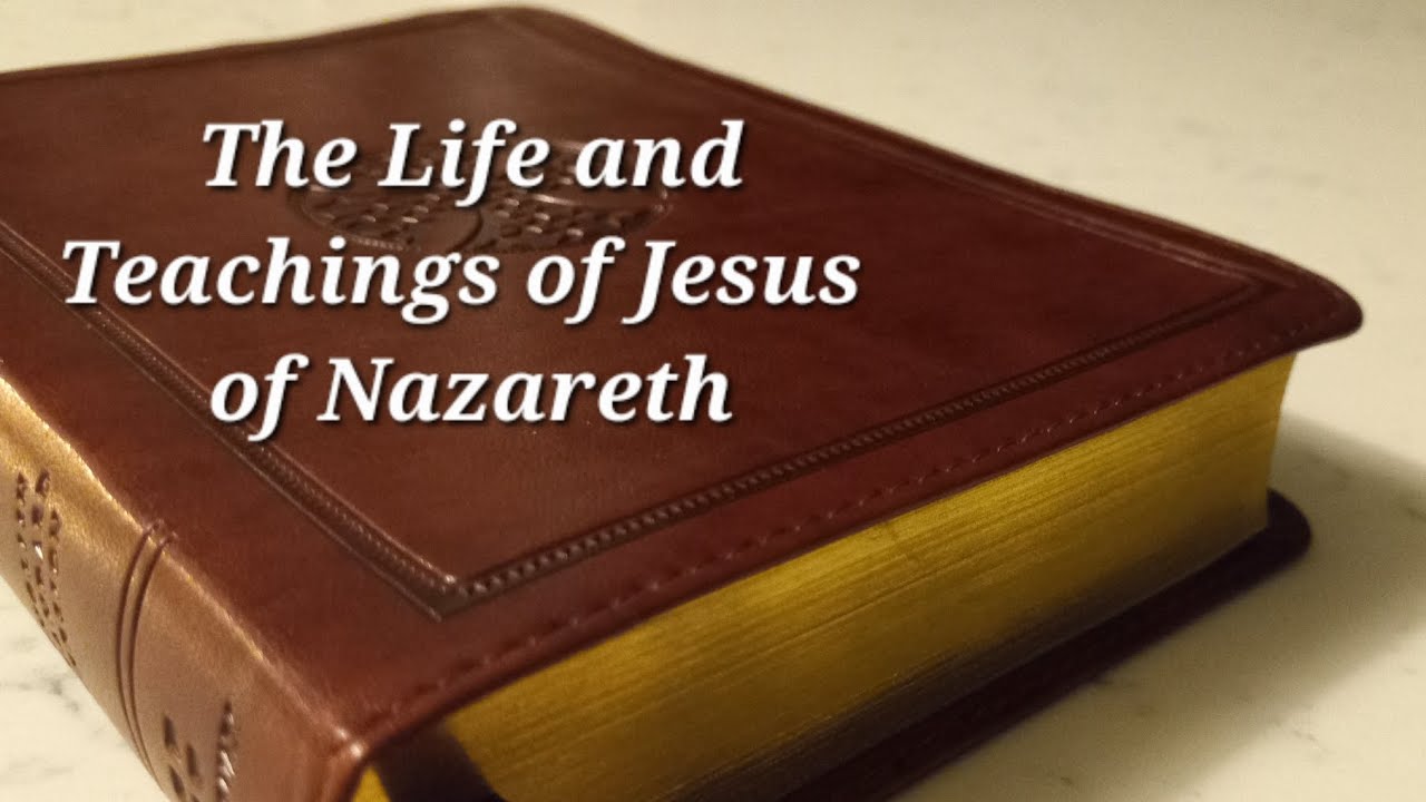 The Life and Teachings of Jesus of Nazareth (CHAPTER 3: The Year of ...