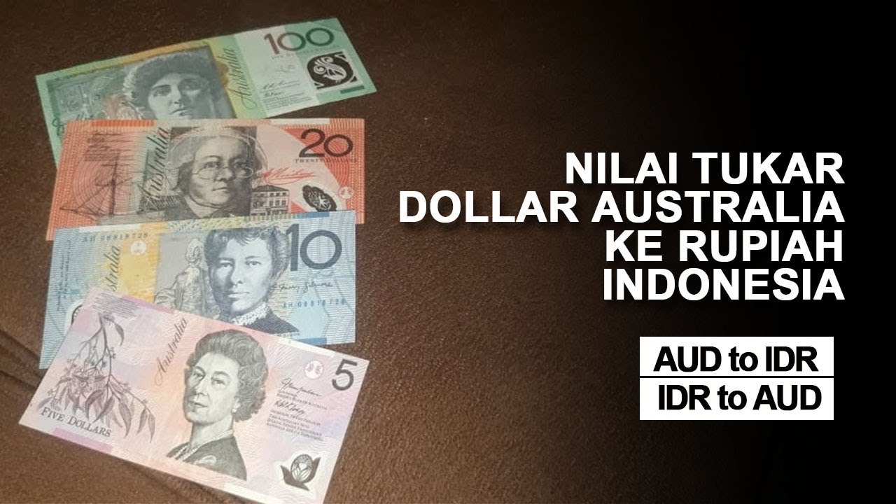 REVIEW DOLLAR AUSTRALIA AND KURS AUD TO IDR - YouTube