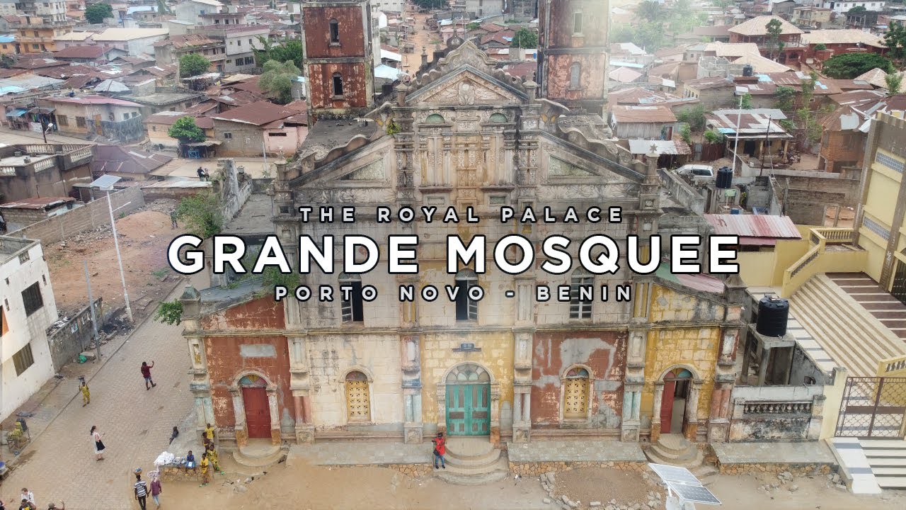 The Royal Palace || Grande Mosquee de Porto Novo || Life in Benin 🇧🇯 ...