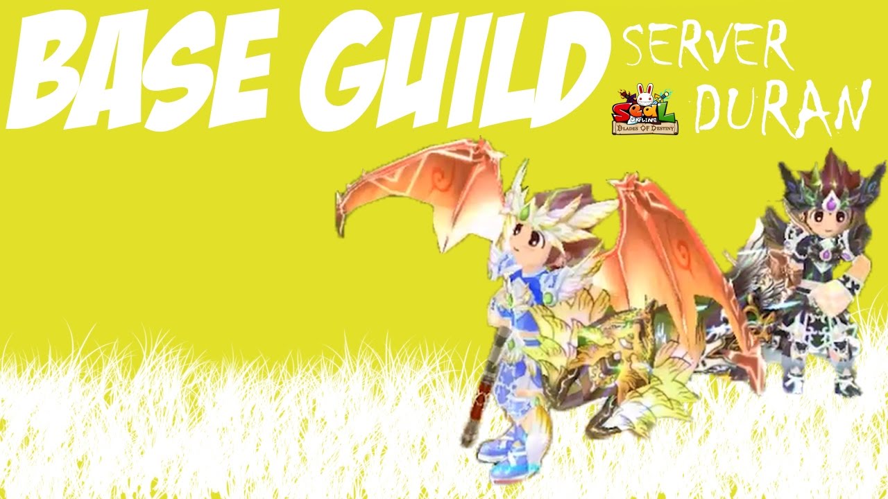 Base-Base Guild Server Duran [SEAL ONLINE BLADES OF DESTINY] - YouTube