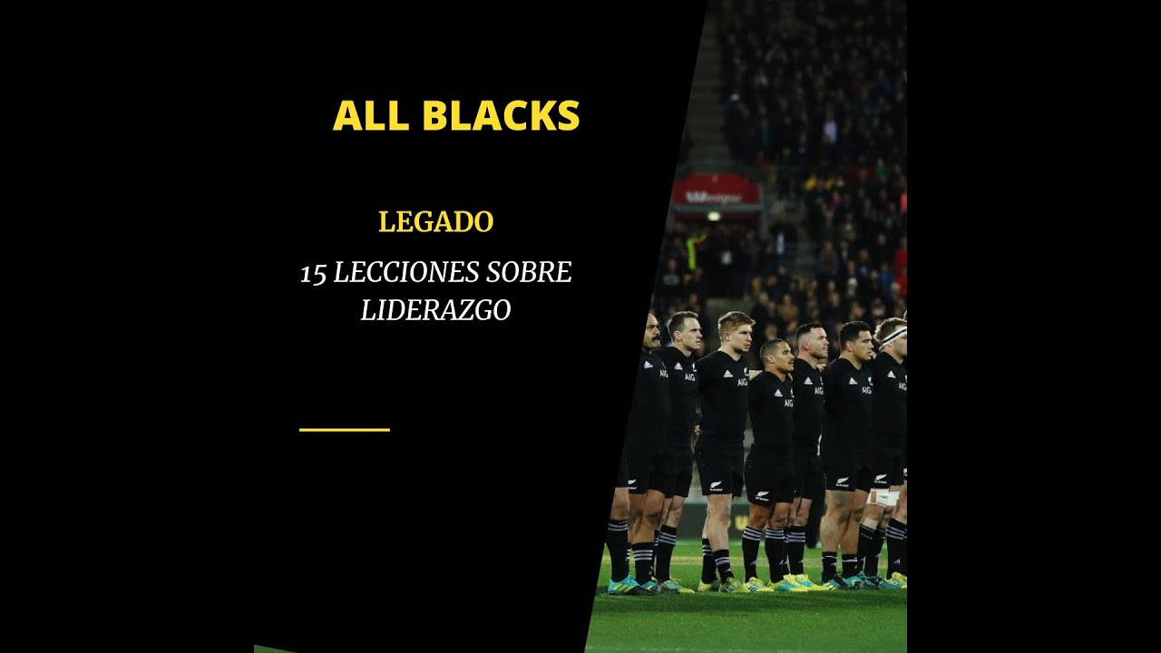 LEGADO - 15 LECCIONES SOBRE LIDERAZGO - ALL BLACKS - 3 PARTE - YouTube