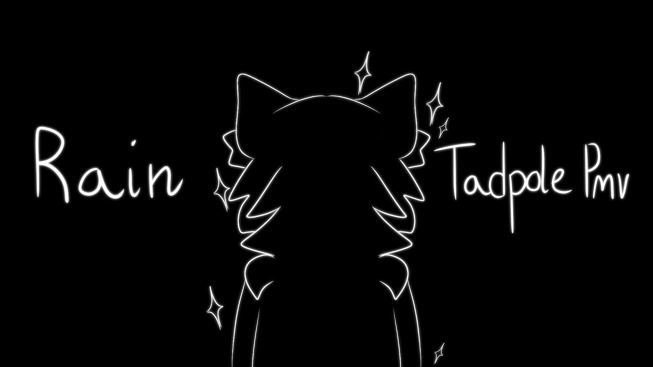 Rain || Tadpole Pmv - YouTube