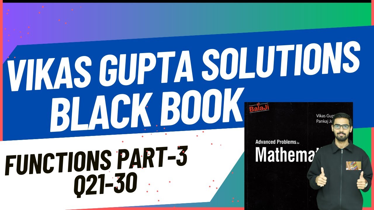 Vikas Gupta Black Book Functions Chapter Solutions Part 3 | # ...