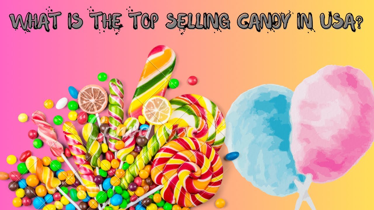 TOP 10 BEST SELLING CANDIES IN AMERICA - YouTube