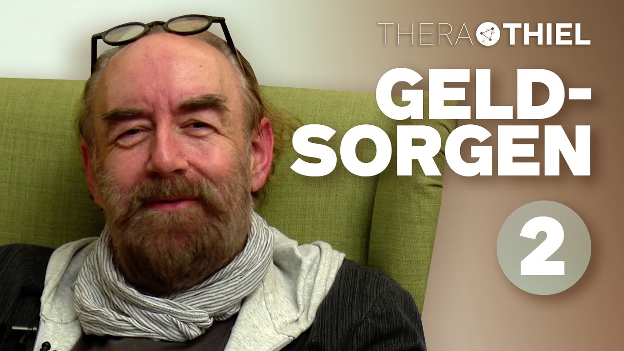 [2/3] TheraThiel mit Michael Thiel | Thema: Geldsorgen | 31.05.2016 ...