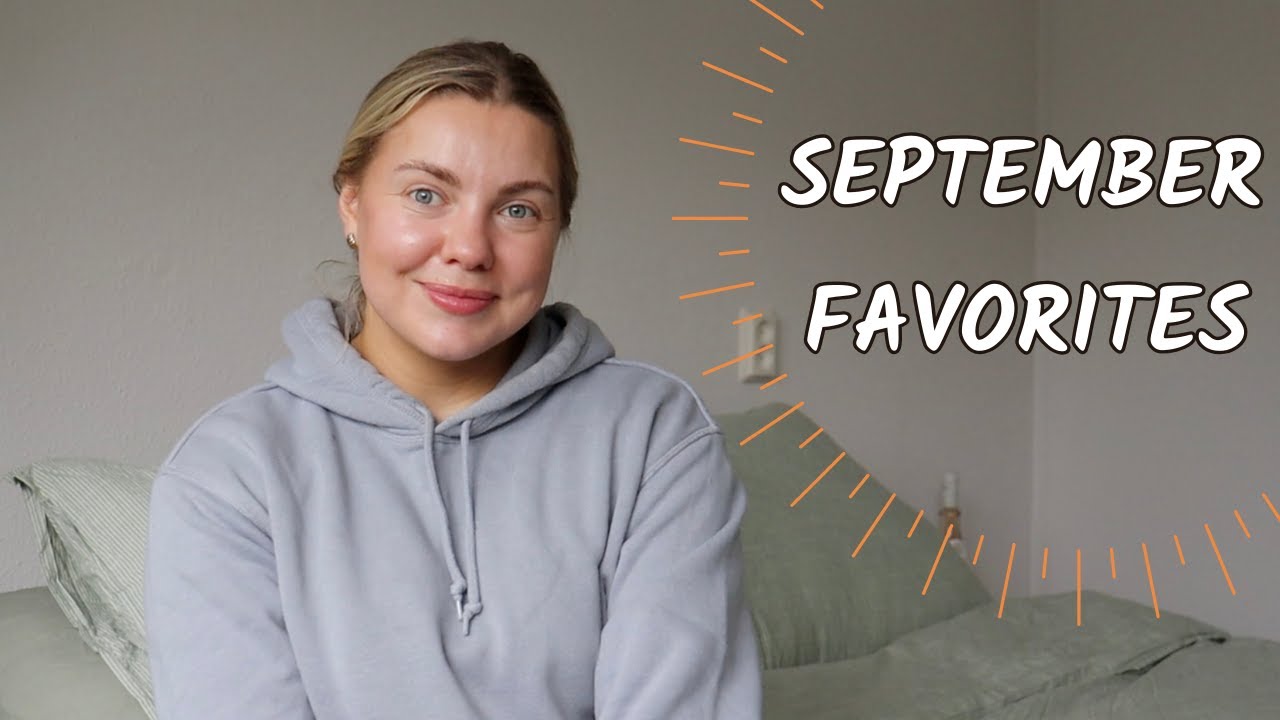 Monthly Favorites: The September Edit - YouTube