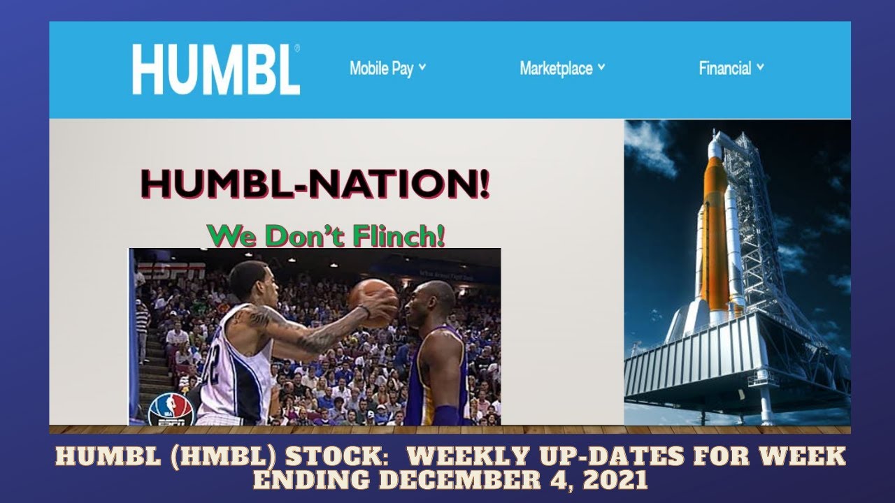 HUMBL (HMBL) Stock. Weekly Up-Date for Week Ending December 4, 2021 ...
