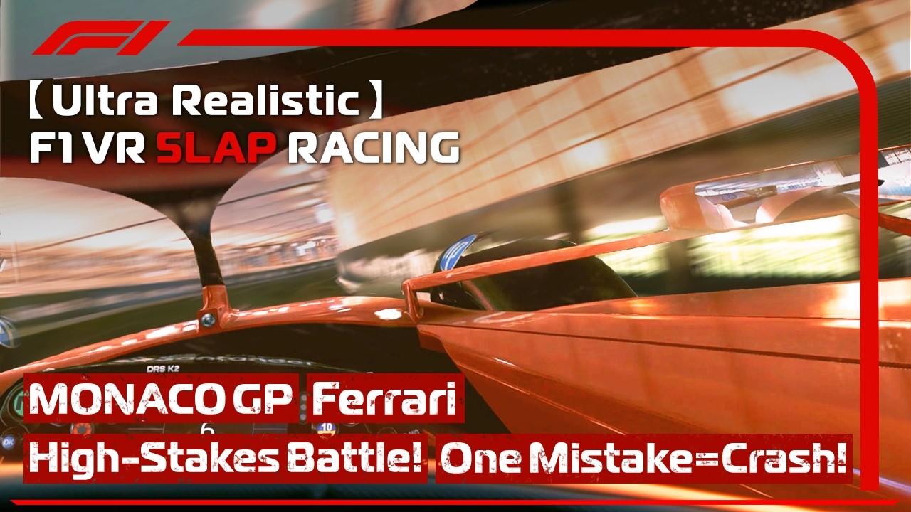 Ultra Realistic | F1 VR Racing | Monaco GP | Ferrari | High-Stakes ...