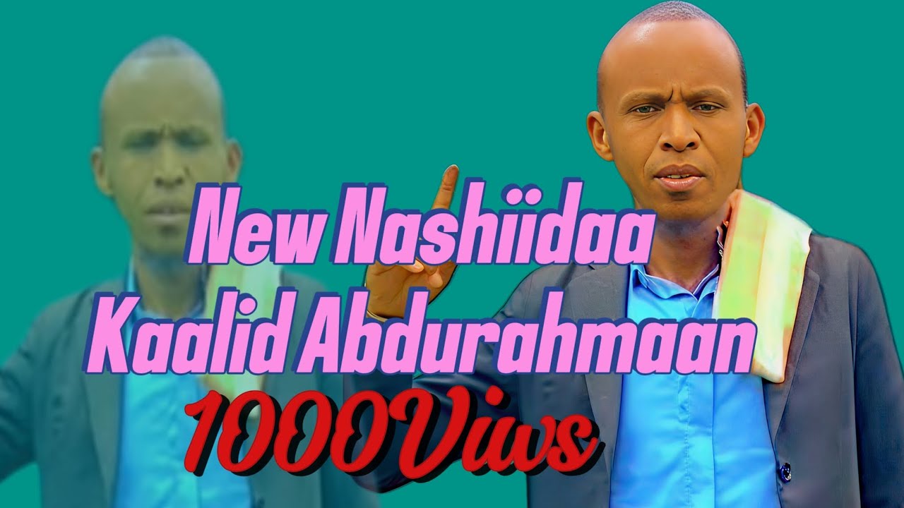 New Nashiidaa Afaan Oromoo Haaraya Ustaaz Kaalid Abdurahmaan...2026 ...