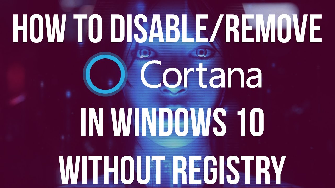 How To Remove or Disable Cortana From Windows 10 Taskbar Without Using ...