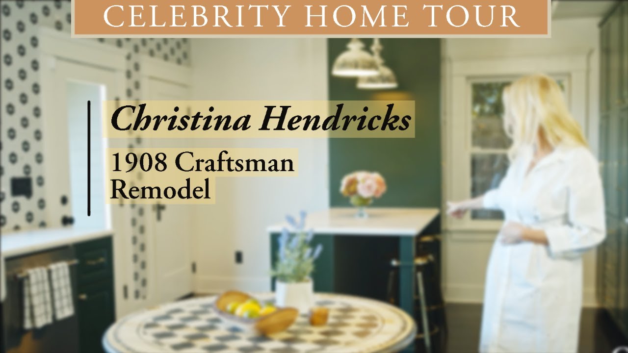 Celebrity Home Tour: Christina Hendricks 1908 Craftsman remodel - YouTube