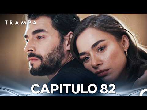 Trampa Capítulo 82 FINAL (Doblado en Español) (FULL HD)