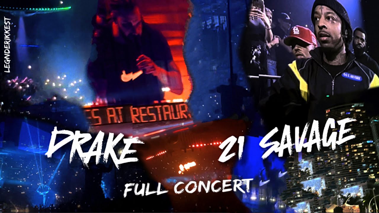 Drake + 21 Savage (Full) Concert | September 28th - 23 [4K ...