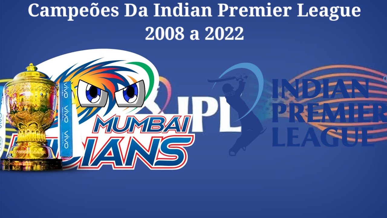 Campeões Da Indian Premier League 2008 a 2022 (Campeonato De Cricket ...