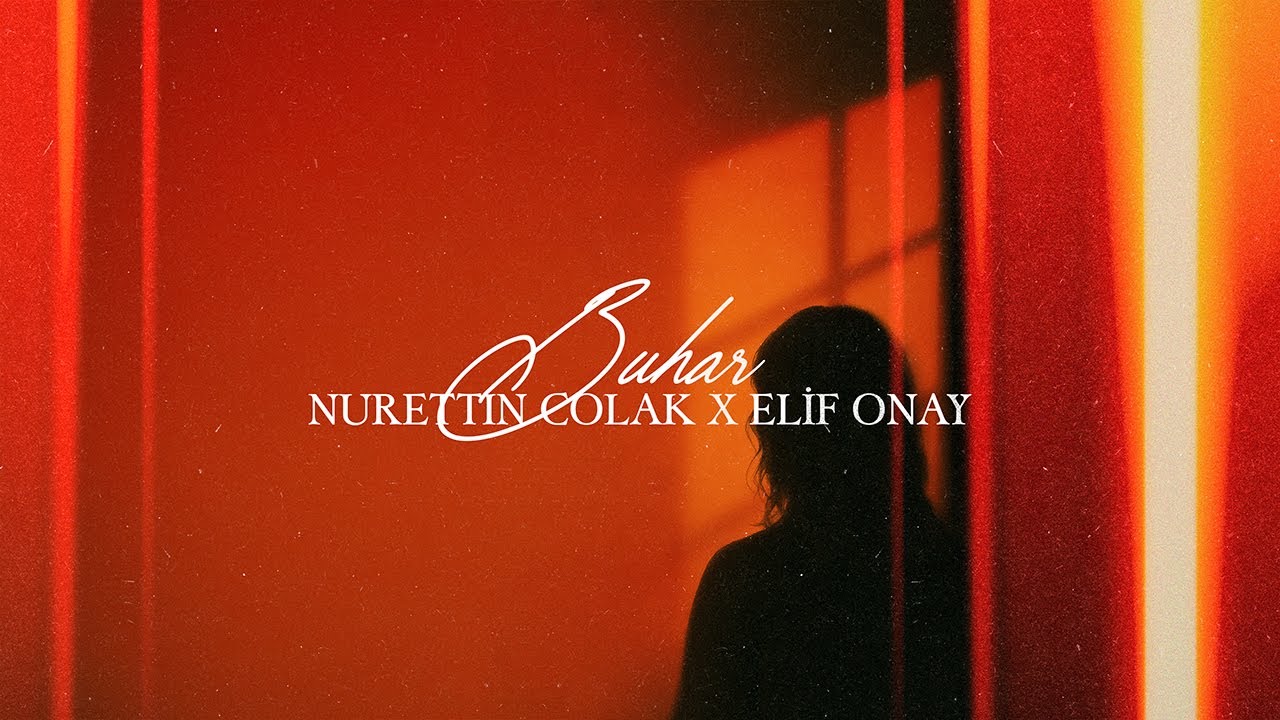 Nurettin Çolak X Elif Onay - Buhar (Official Lyric Video) - YouTube