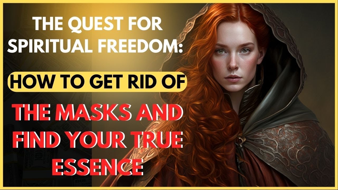 The Quest for Spiritual Freedom: How to Get Rid of the Masks and Find ...
