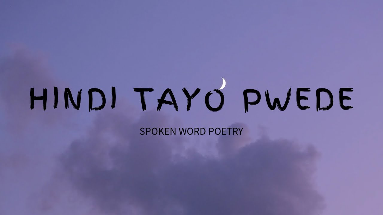 HINDI TAYO PWEDE | SPOKEN WORD POETRY - YouTube