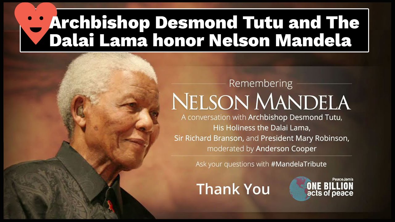 Archbishop Desmond Tutu and His Holiness the Dalai Lama remember Nelson ...