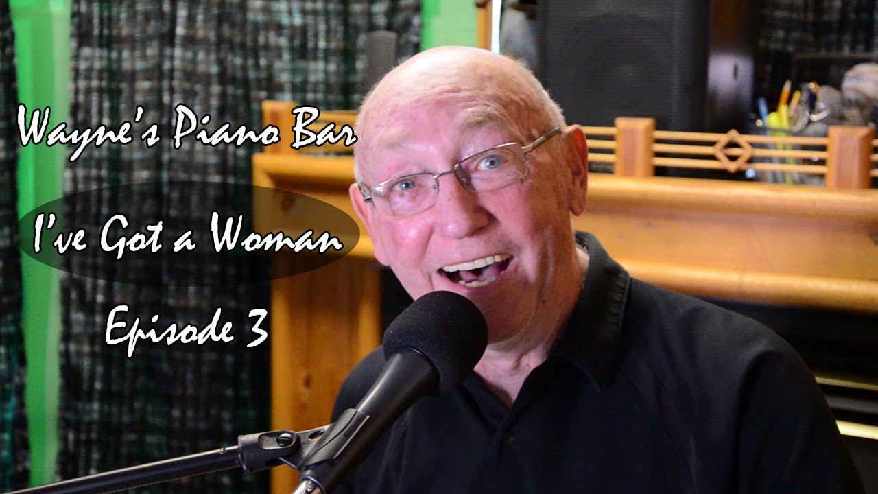 I've Got a Woman [COVER] - Ray Charles - Wayne Malton's Piano Bar ep.3 ...