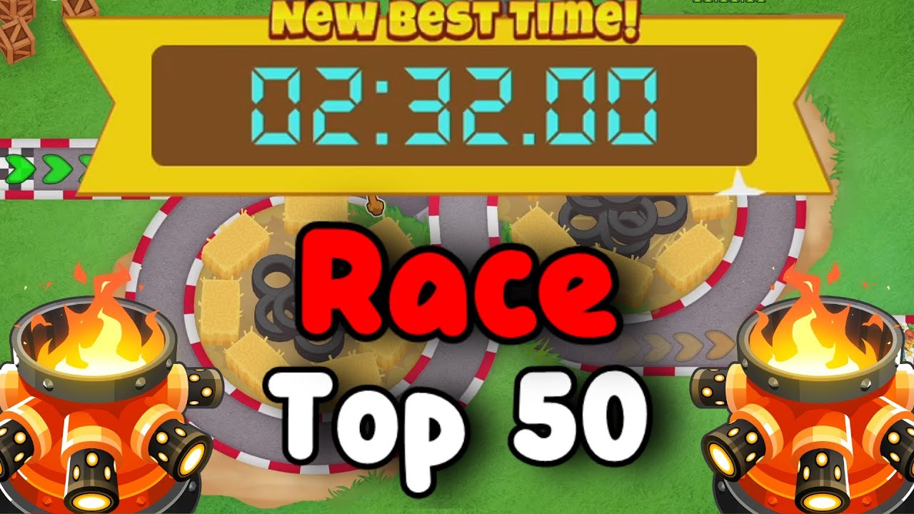 BTD6 Race Tutorial || Top 50 + Written Guide || Fast Bloons, Slooooow ...