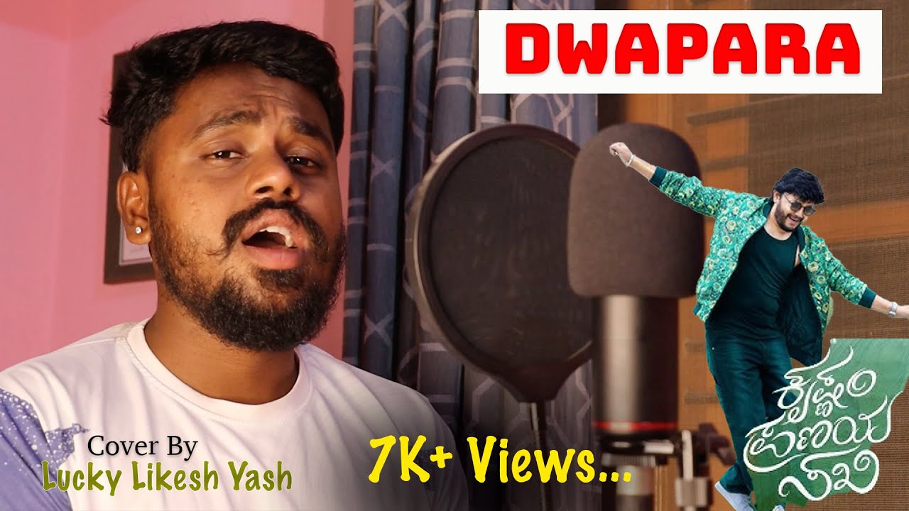 Dwapara Coversong | Krishnam Pranaya Sakhi | Lucky Likesh Yash | - YouTube