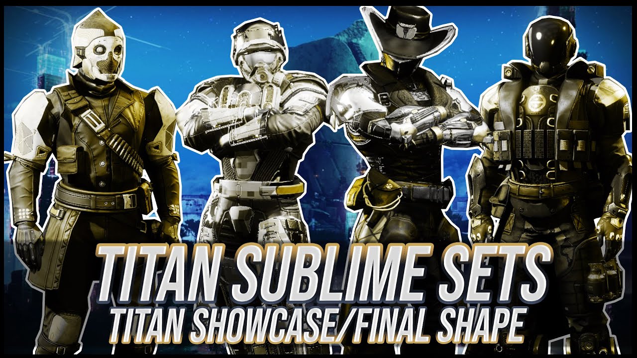 Destiny 2: Sublime Titan Sets! | The Final Shape - YouTube