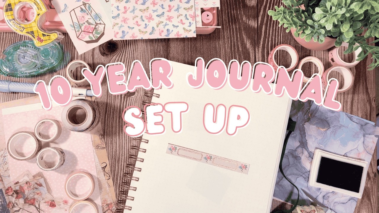 Setting Up My 10 Year Journal - YouTube