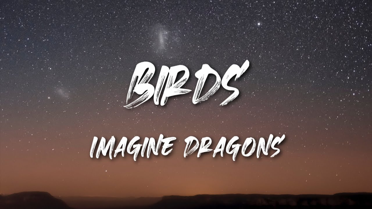 Imagine Dragons - Birds (Lyric) - YouTube